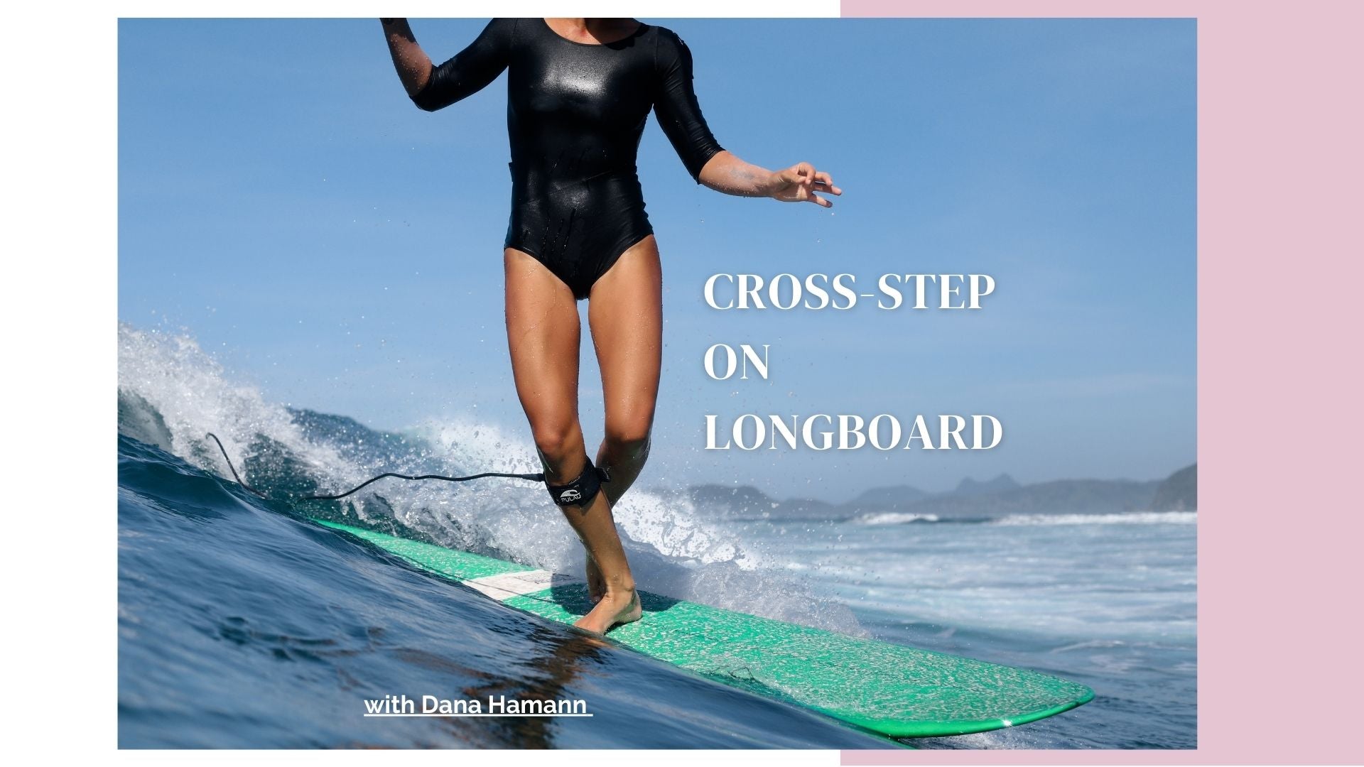 Cross Stepping Guide For A Surf Longboard Ninefoot Studio Surf Swimwear