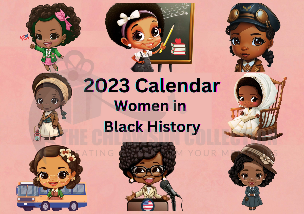 2023 Women In Black History Calendar The Chlawson Collection