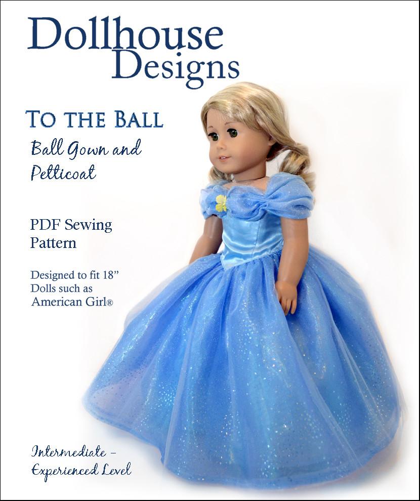 Dollhouse Designs To The Ball Gown And Petticoat Doll Clothes Pattern