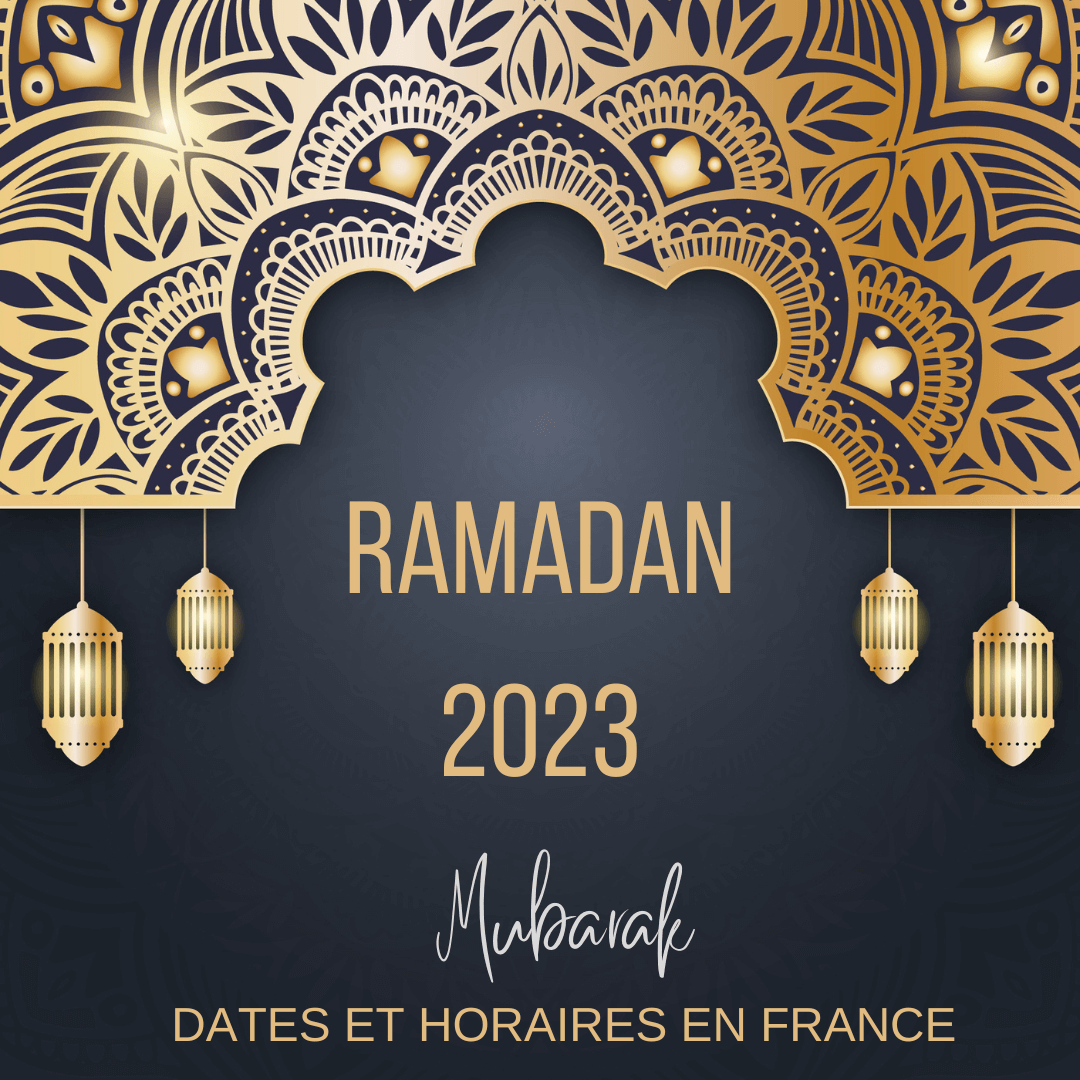 Ramadan 2023 Dates Et Horaires En Francen La Maison Des Sultans Paris