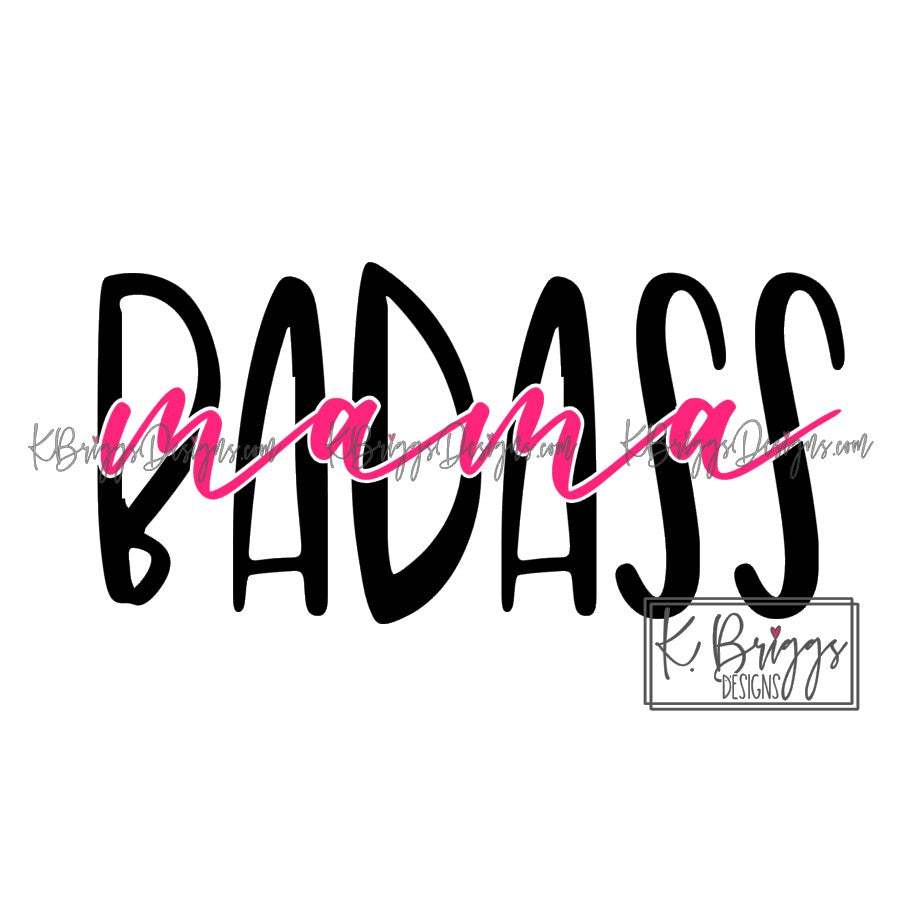Badass Mama Digital Download Includes Svg Png And Jpeg Files K