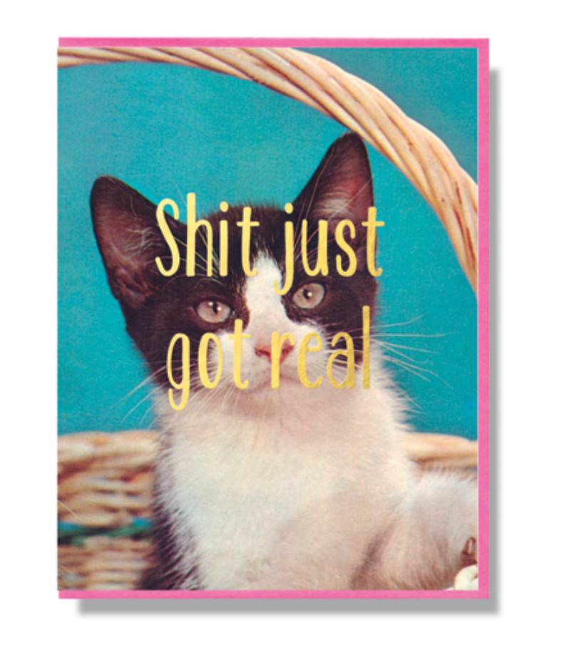 Shit Just Got Real Greeting Card Jv Studios And Boutique