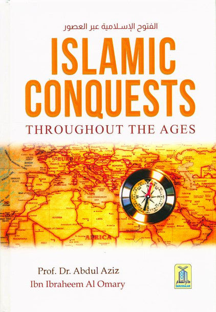 Islamic Conquests Throughout The Ages Darussalam