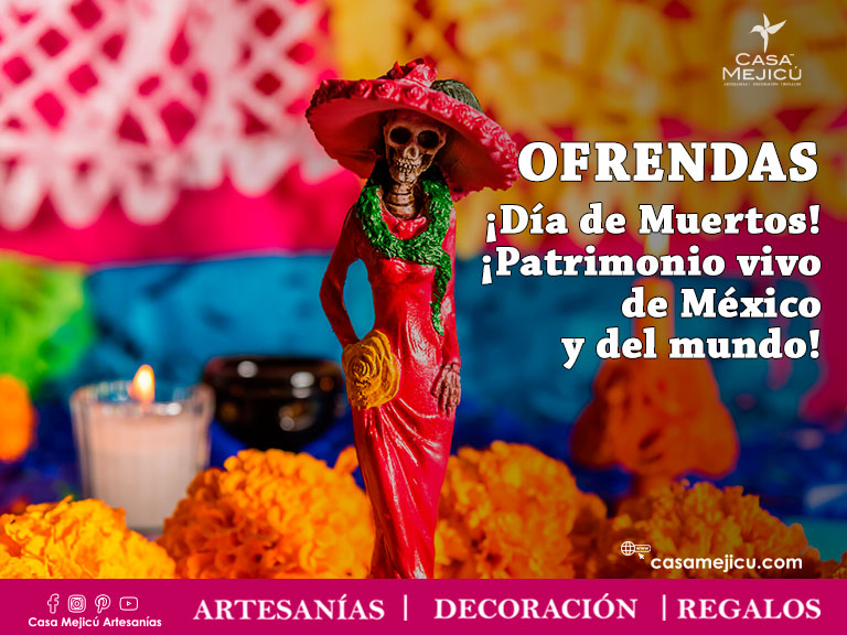 Ofrendas ¡día De Muertos ¡patrimonio Vivo De México Y Del Mundo