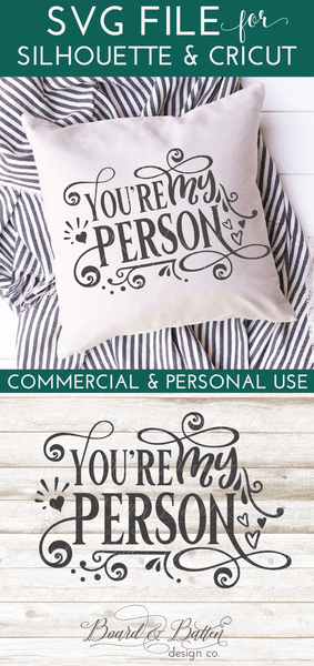 Youre My Person Svg File Board And Batten Design Co