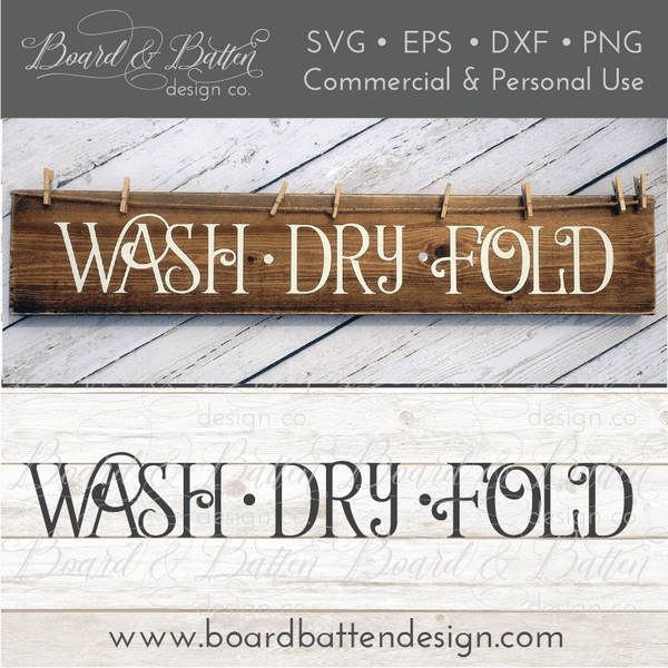Wash Dry Fold Laundry Farmhouse Svg File Board And Batten Design Co