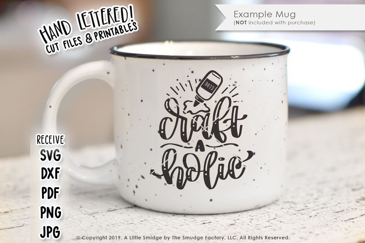 Craft A Holic Svg And Printable The Smudge Factory