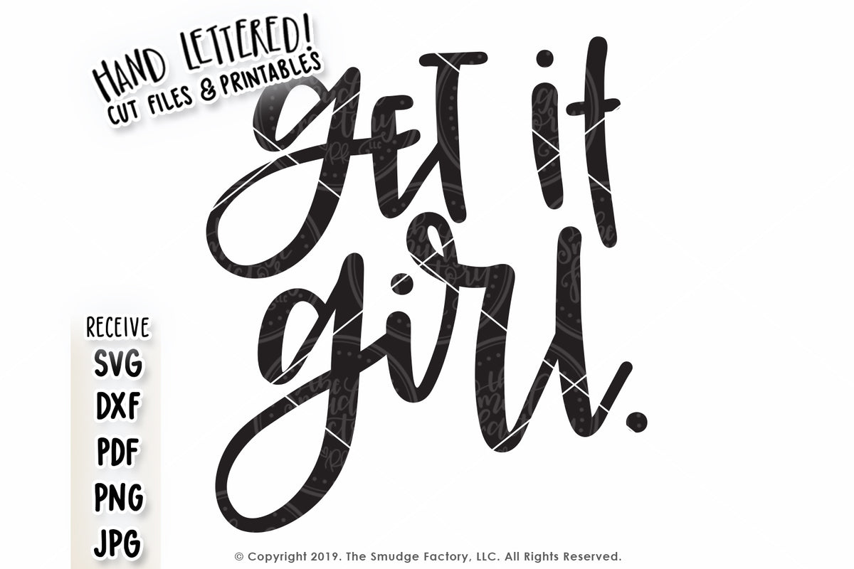 Get It Girl Svg And Printable The Smudge Factory