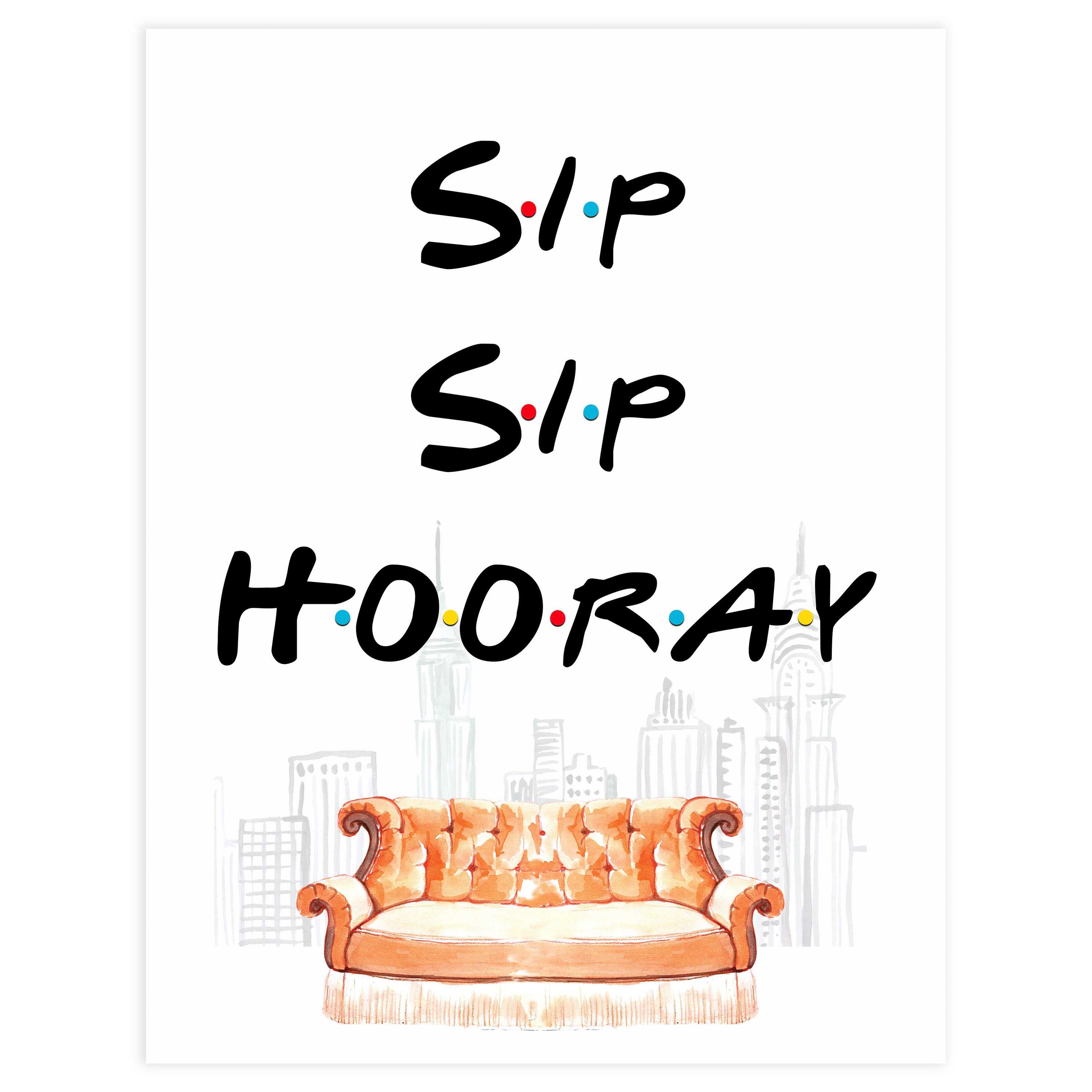 Sip Sip Hooray Bridal Shower Sign Printable Friends Table Signs