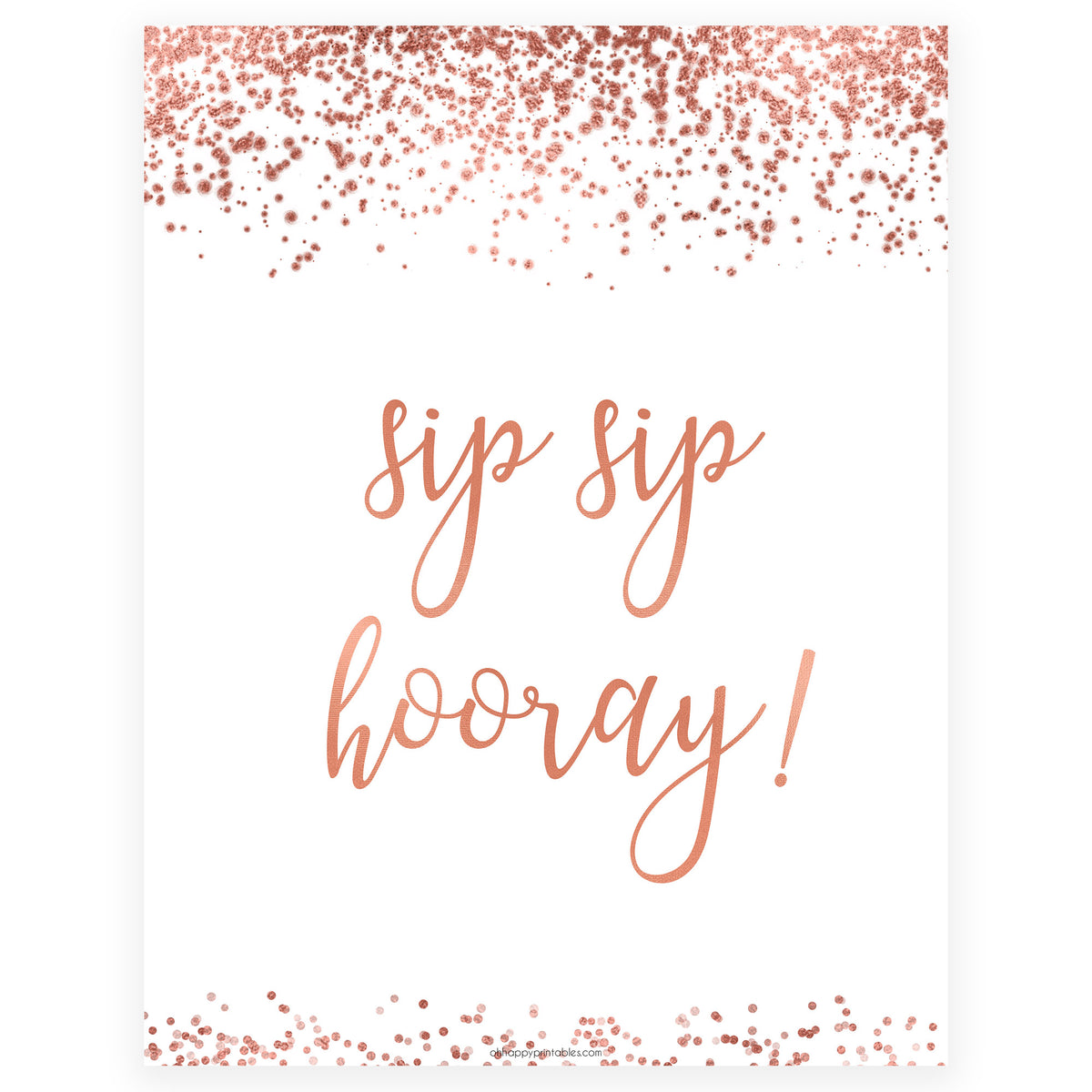 Sip Sip Hooray Bridal Shower Sign Printable Rose Gold Table Signs