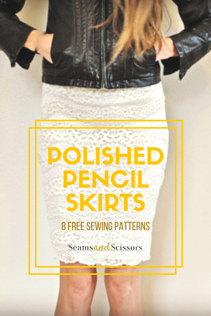 Polished And Professional 8 Easy Pencil Skirt Patterns Seams And Scissors