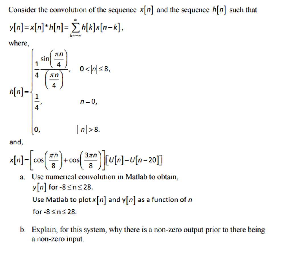 Solved Consider The Convolution Of The Sequence X N And