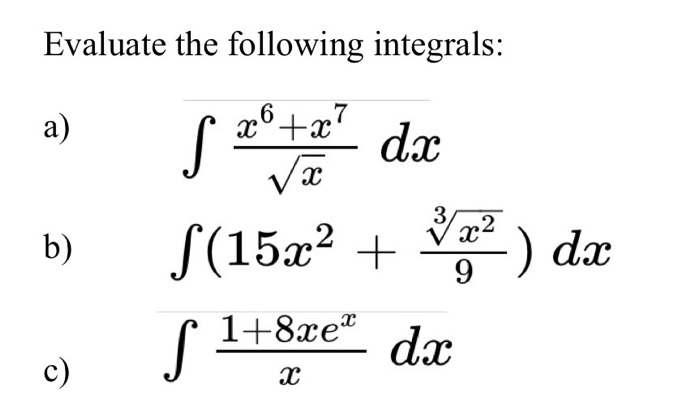 Solved Evaluate The Following Integrals Integral X Chegg 57344 Hot