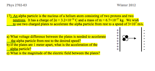 Solved An Alpha Particle Is The Nucleus Of A Helium Atom