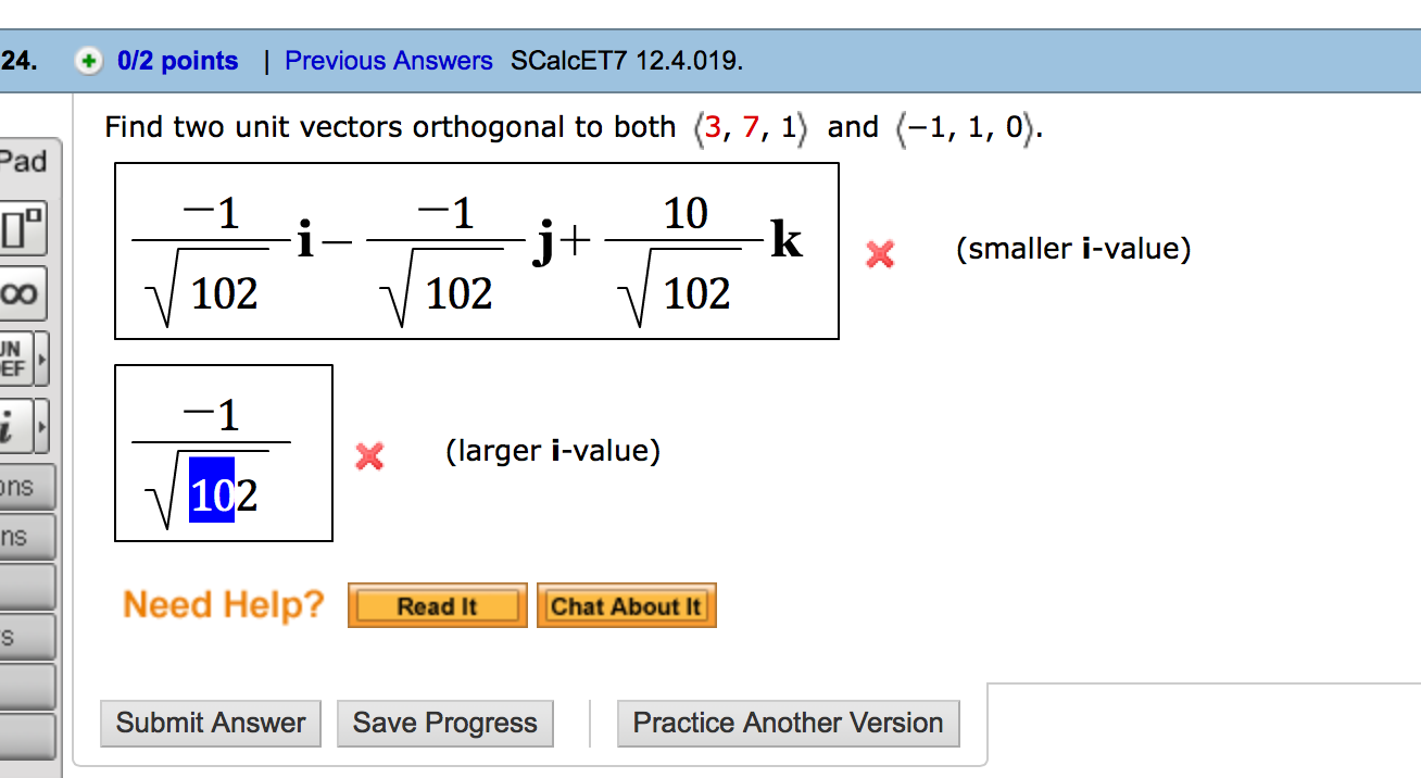 Solved Find Two Unit Vectors Orthogonal To Both And And