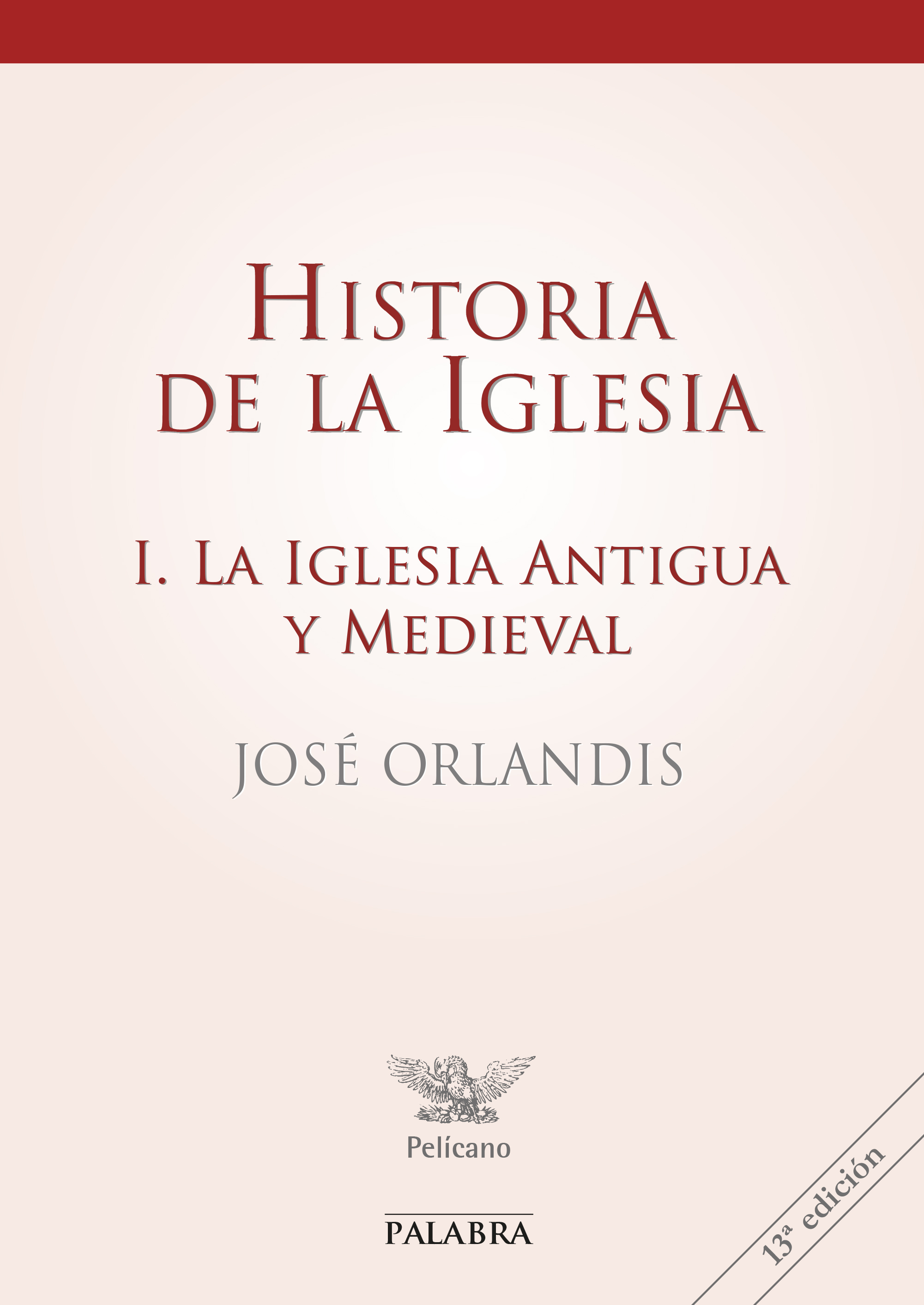 Libro Historia De La Iglesia I De José Orlandis Rovira