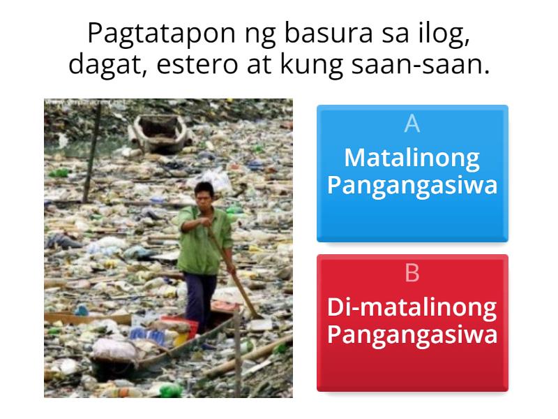 Matalino At Di Matalinong Pangangasiwa Ng Likas Na Yaman Quiz