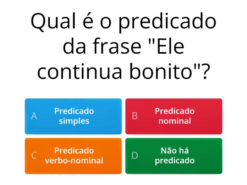 Predicado Nominal Verbo De LigaÇÃo E Predicativo Do Sujeito Quiz