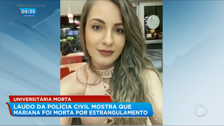 Laudo Da Polícia Civil Aponta Que Mariana Foi Morta Por Estrangulamento