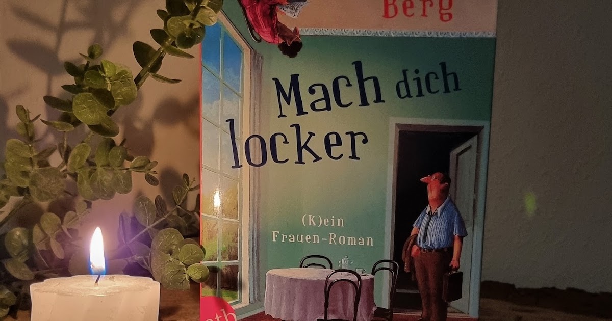 Evas Lesezeit Rezension Ellen Berg Mach Dich Locker