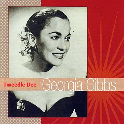 Luz Cámara Música Sólo Para Melómanos Georgia Gibbs Tweedle Dee 1957