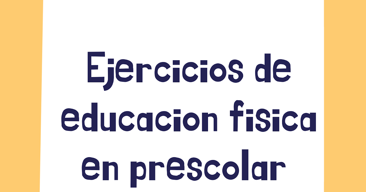 Ejercicios De Educacion Fisica En Preescolar