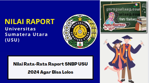 Nilai Rata Rata Raport Snbp Usu 2024 Agar Bisa Lolos