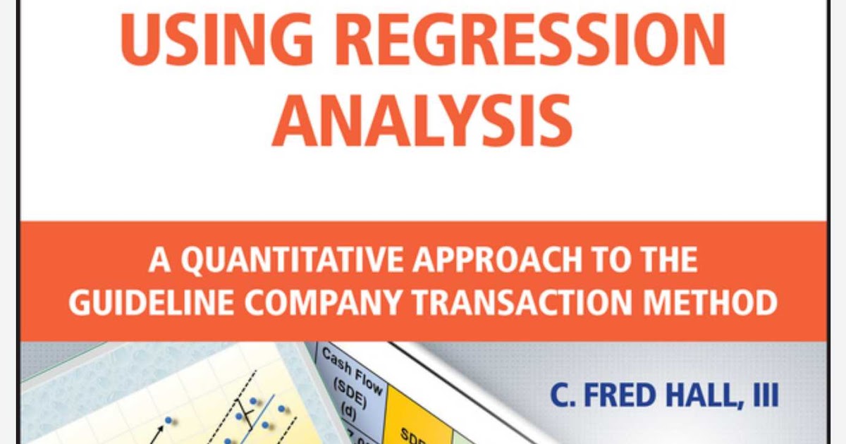 Valuing Businesses Using Regression Analysis A Quantitative Approach