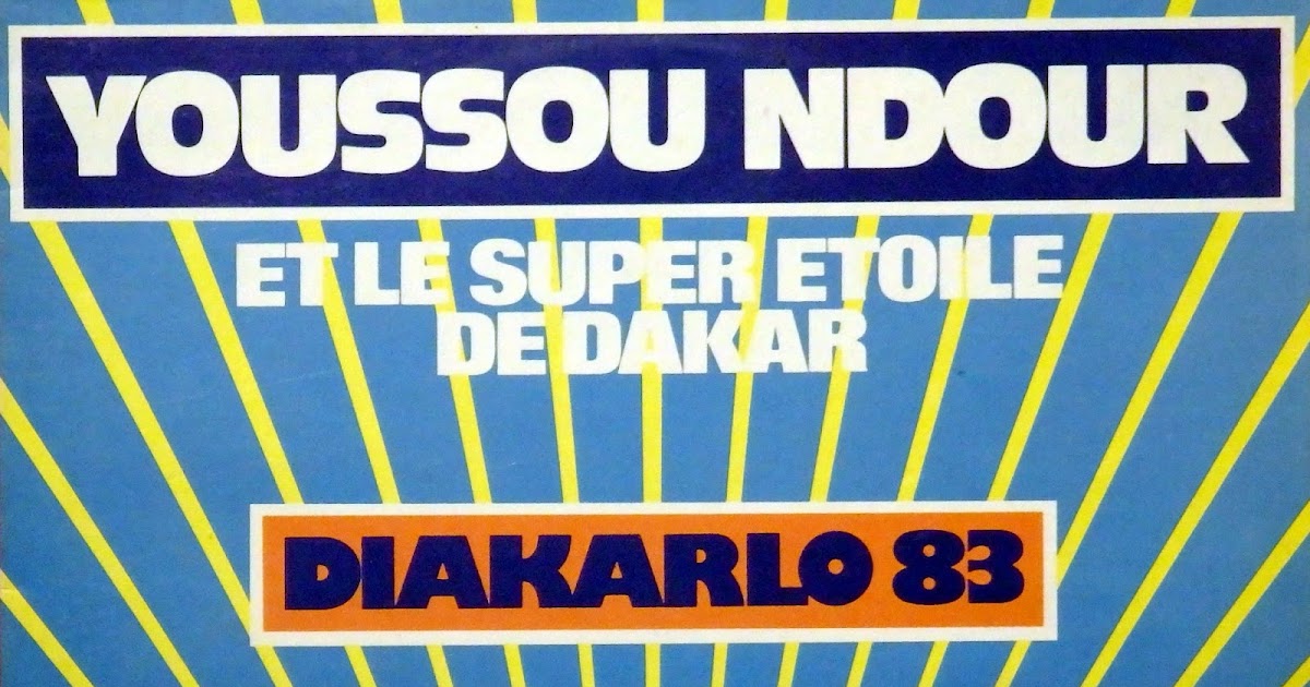 Ndiakhass 2 Youssou Ndour Et Le Super Etoile De Dakar Etoile 2000