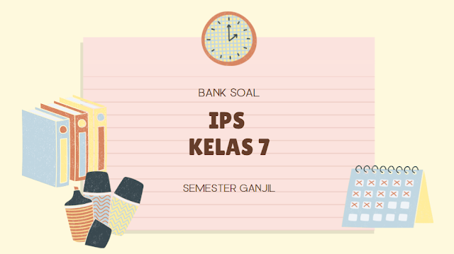 100 Soal Penilaian Harian Ips Kelas 7 Semester Ganjil Materi Interaksi