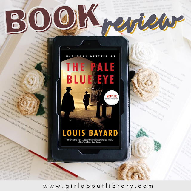 The Pale Blue Eye By Louis Bayard Book Review And Discussion ~ Girl