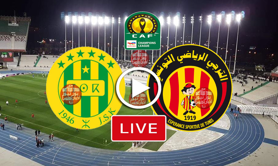 Match Js Kabylie Jsk Esperance Est Live Streaming Taraji En Direct