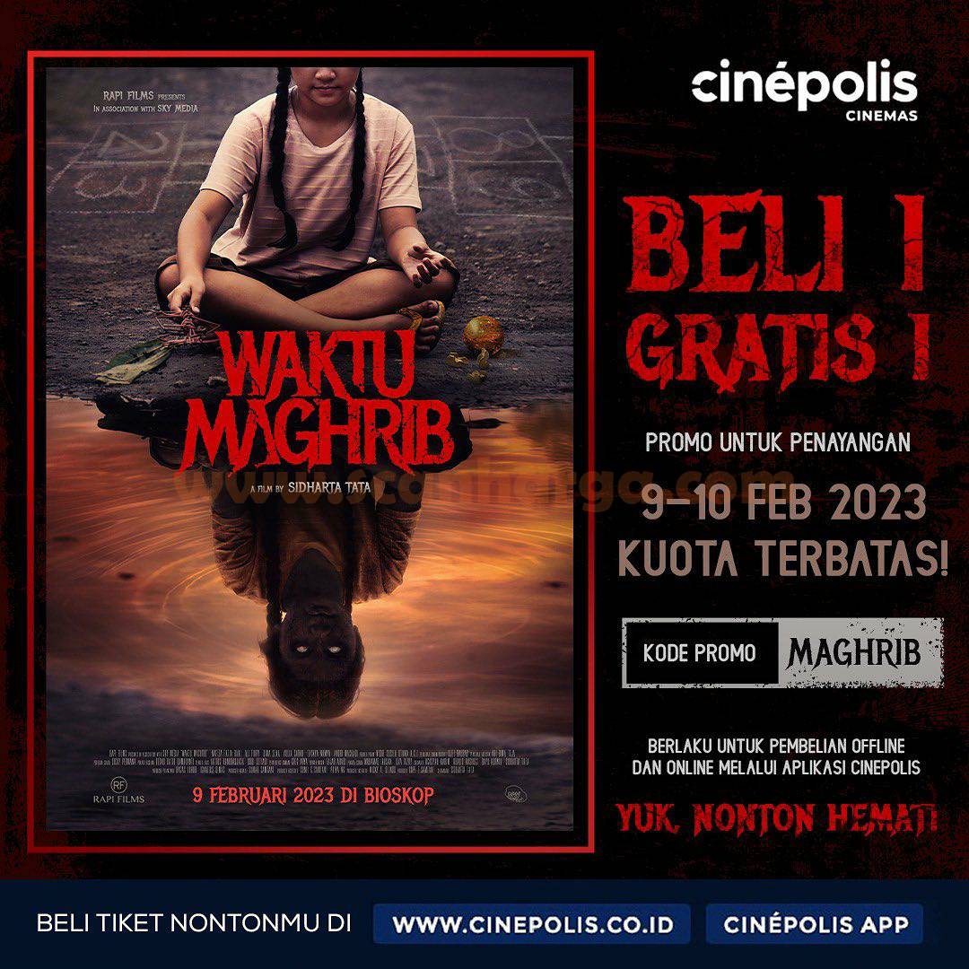 Promo Cinepolis Beli 1 Gratis 1 Tiket Film Waktu Maghrib Scanharga