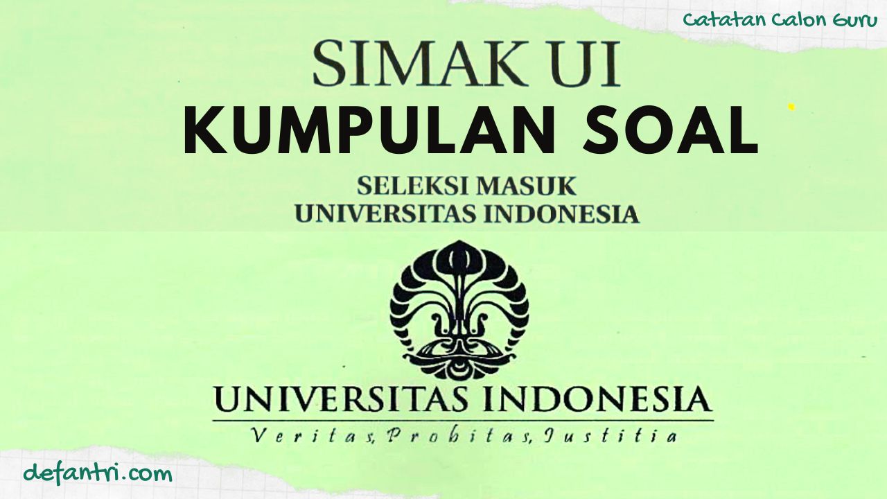 Kumpulan Soal Simak Ui Seleksi Masuk Universitas Indonesia