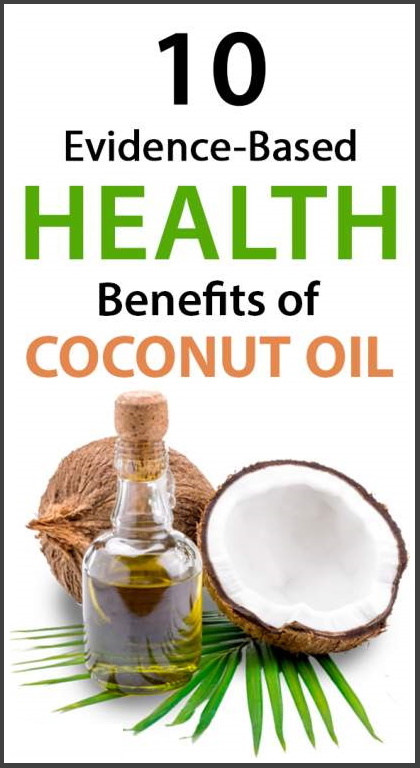 Top 10 Evidence Based Health Benefits Of Coconut Oil Healthy Lifestyle