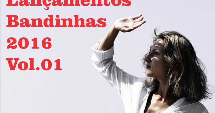 Músicas Gaúchas Bandinhas E Sertanejas Lançamentos Bandinhas 2016