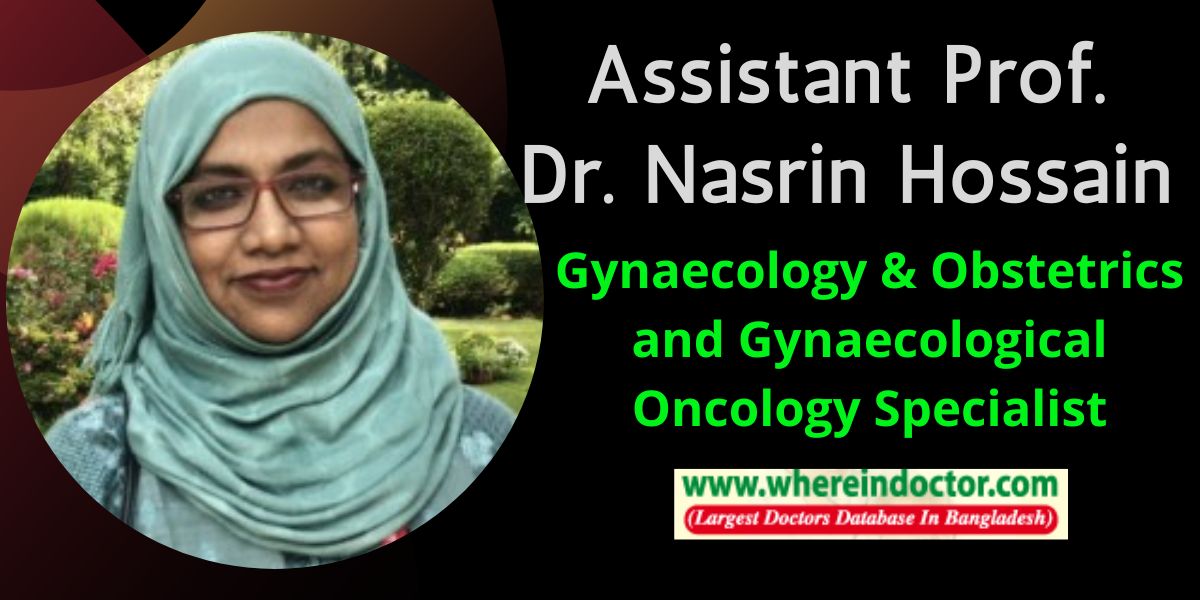 Profile Of Assistant Prof Dr Nasrin Hossain Where In Doctor