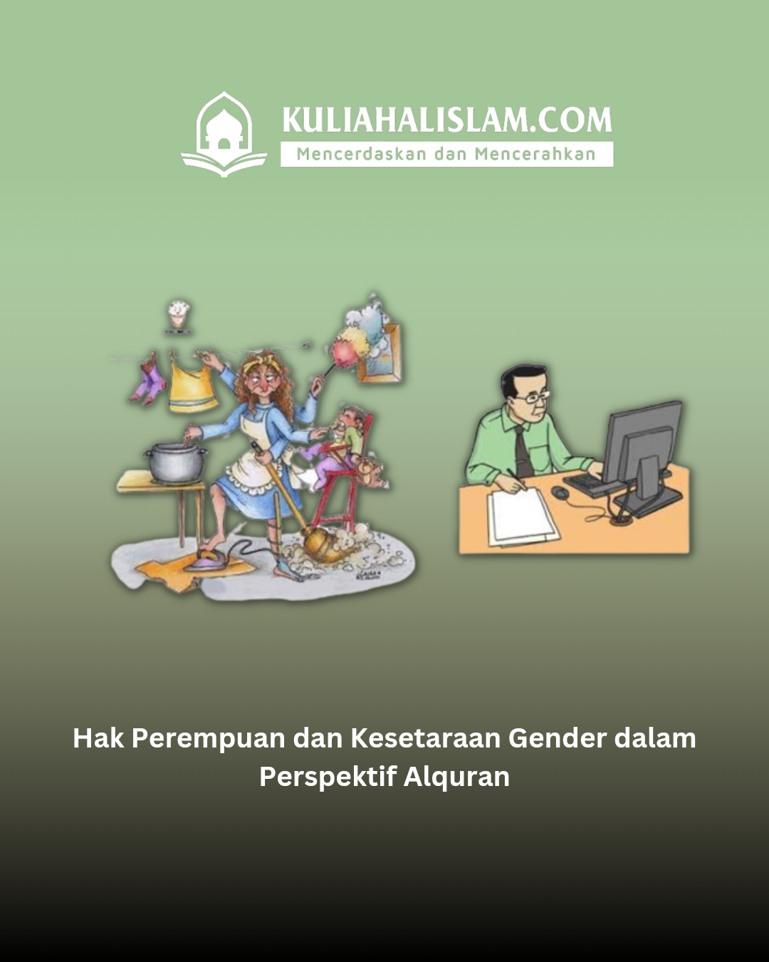 Hak Perempuan Dan Kesetaraan Gender Dalam Perspektif Alquran