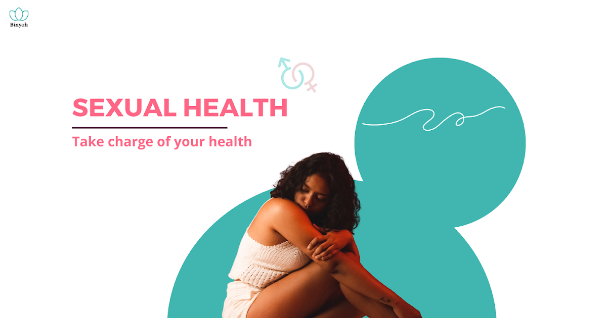 Taking Charge Of Your Sexual Health A Guide For Women