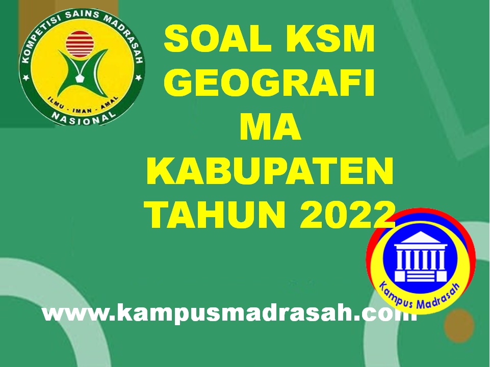 √ Contoh Soal Ksm Mapel Geografi Jenjang Ma Tingkat Kabupaten Tahun