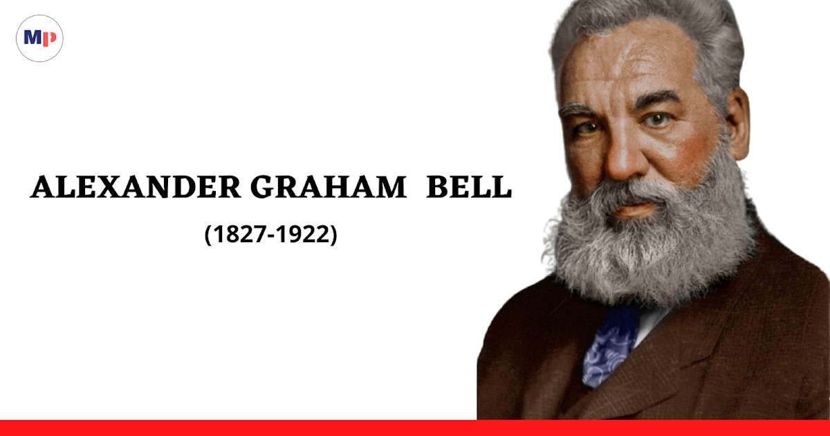 Alexander Graham Bell Biography