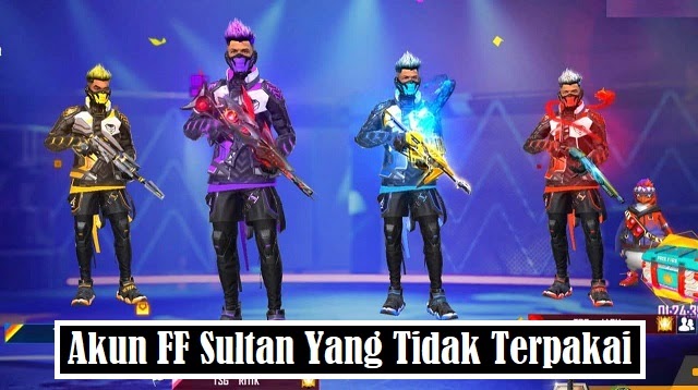 40 Akun Ff Sultan Yang Tidak Terpakai 2024 Hari Ini Cara1000