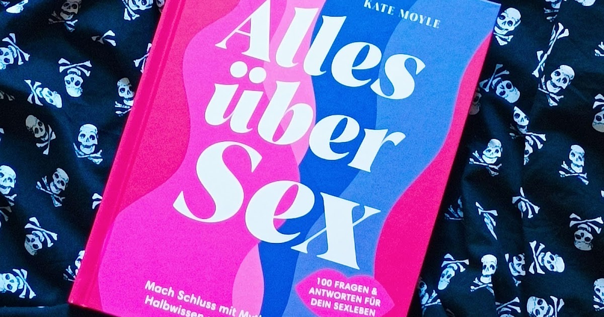 Elenas Zeilenzauber Rezension Alles über Sex Mach Schluss Mit Mythen