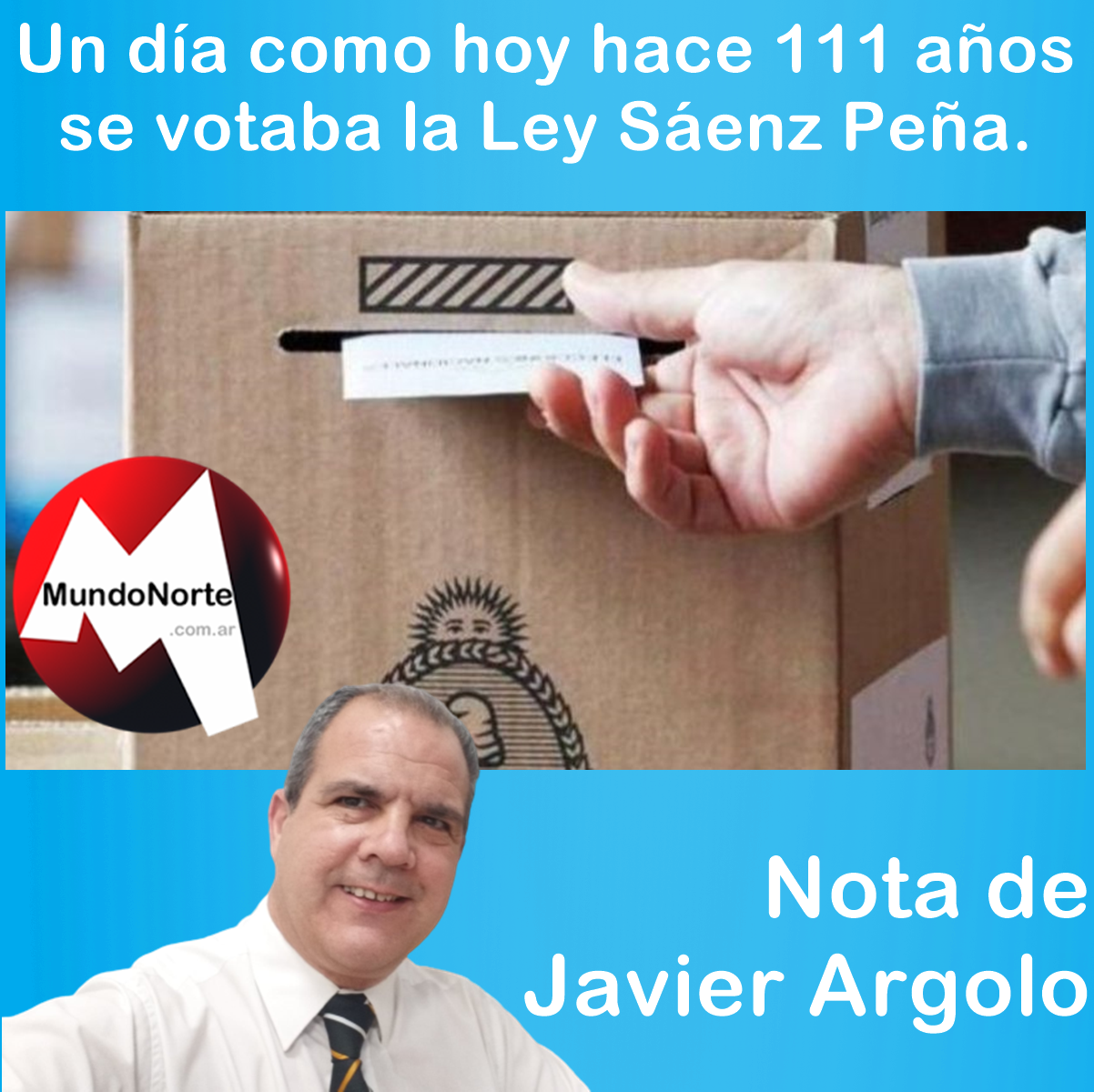 Un Día Como Hoy Hace 111 Años Se Votaba La Ley Sáenz Peña Mundo Norte