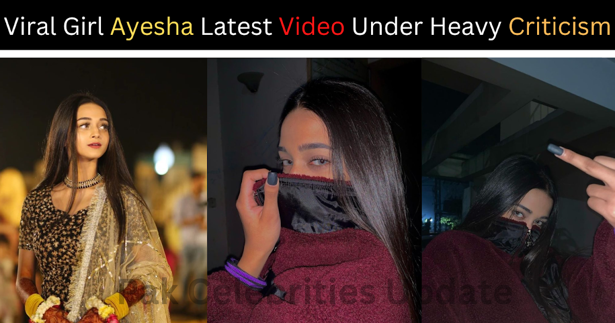 Viral Girl Ayesha Latest Video Under Heavy Criticism