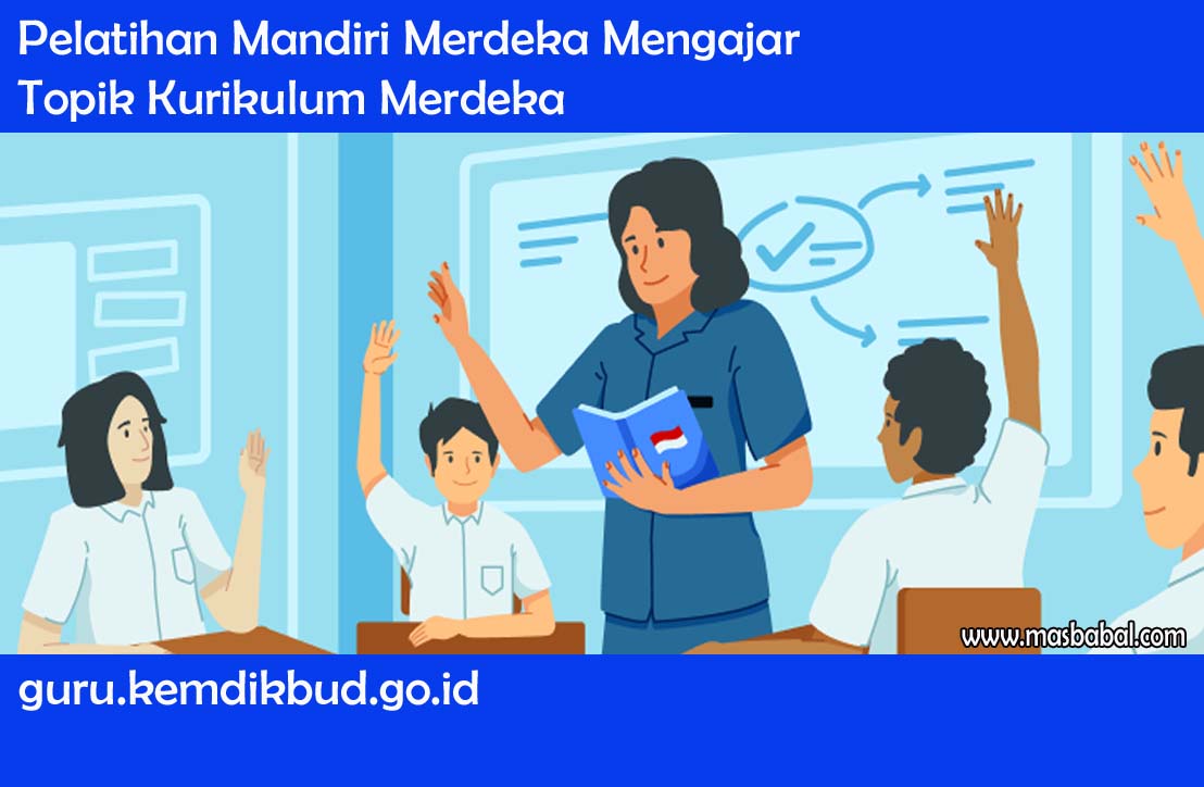 Pelatihan Mandiri Merdeka Mengajar Topik Kurikulum Merdeka Masbabal