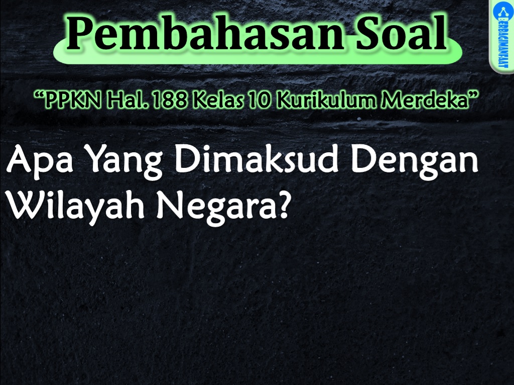 Apa Yang Dimaksud Dengan Wilayah Negara Soal Uji Pemahaman Ppkn Hal