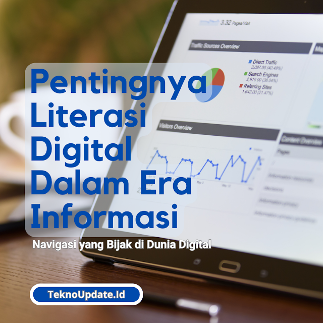 Pentingnya Literasi Digital Dalam Era Informasi Navigasi Yang Bijak Di