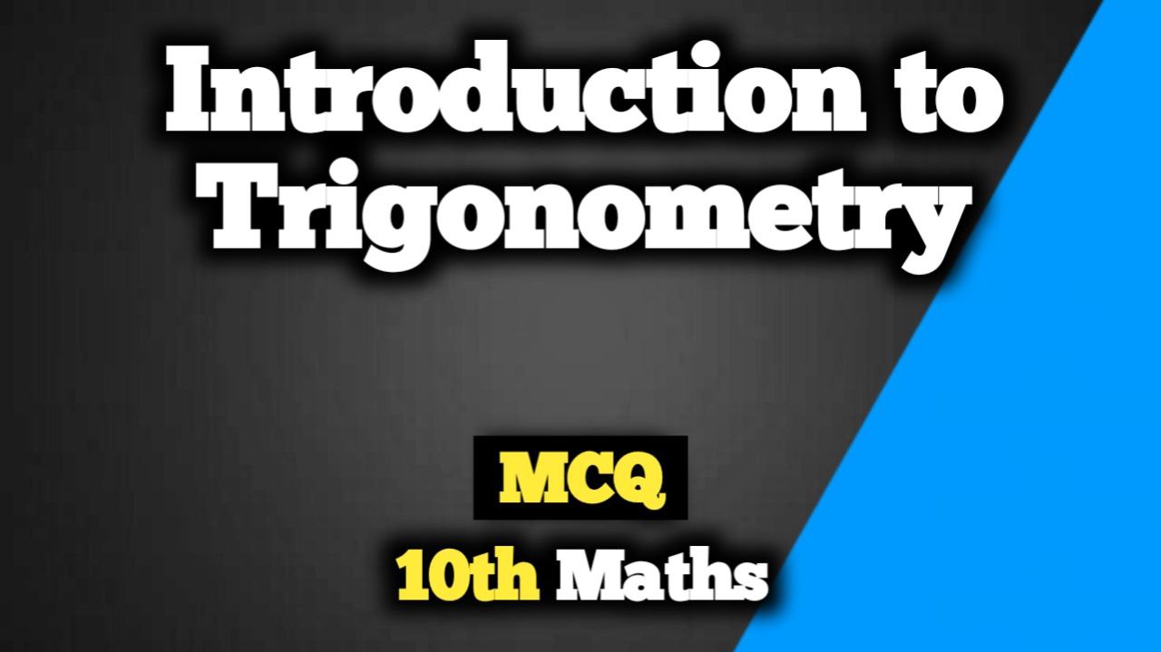 Class 10 Maths Introduction To Trigonometry Mcq