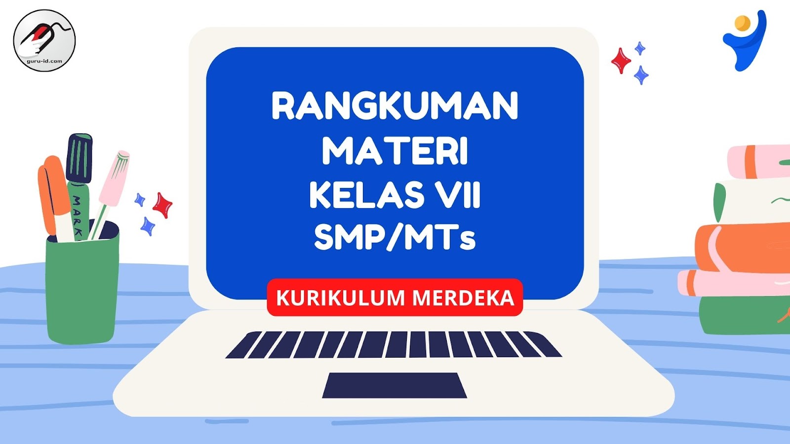 Rangkuman Materi Kelas 7 Kurikulum Merdeka Smpmts Semua Mata Pelajaran